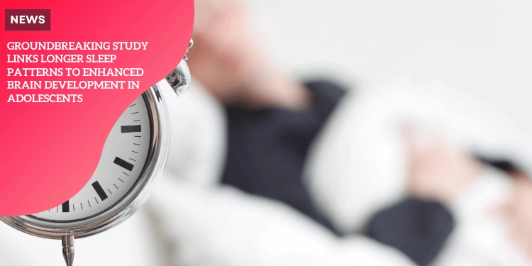 Groundbreaking Study Links Longer Sleep Patterns to Enhanced Brain ...